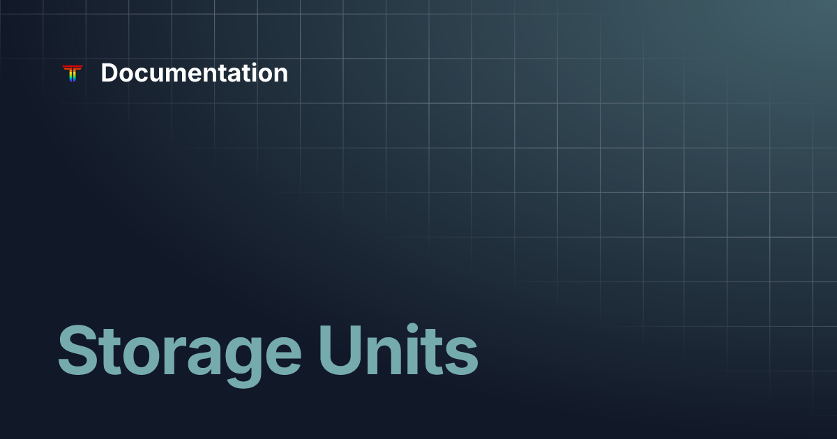 Storage Units | Documentation