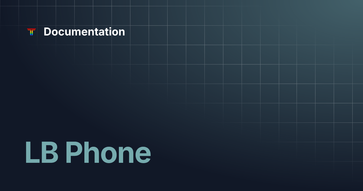 LB Phone | Documentation