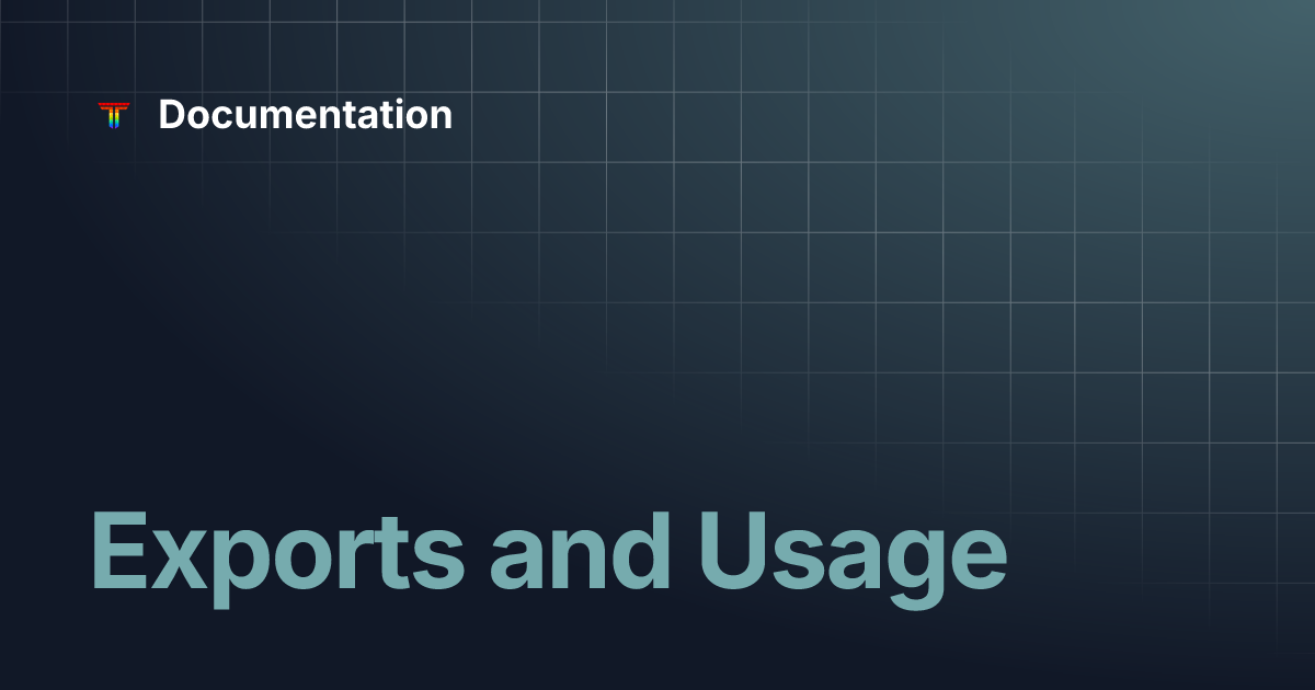 Exports and Usage | Documentation
