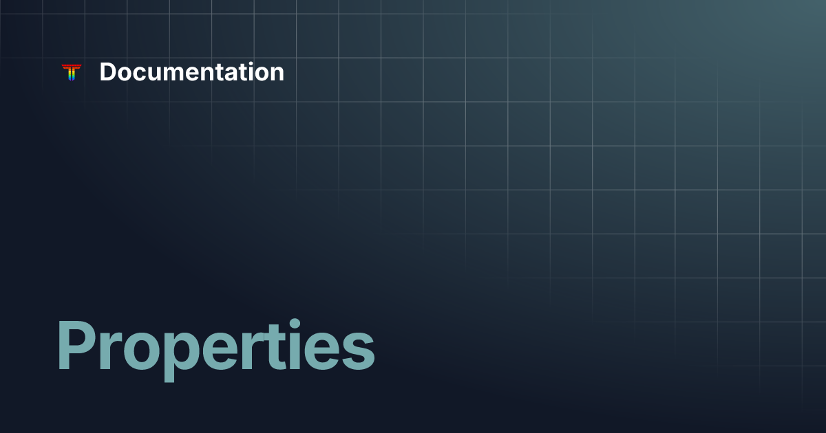 Properties | Documentation