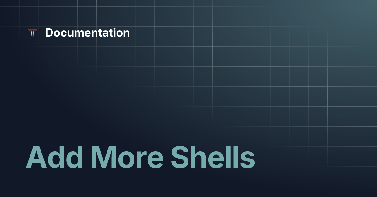 Add More Shells | Documentation